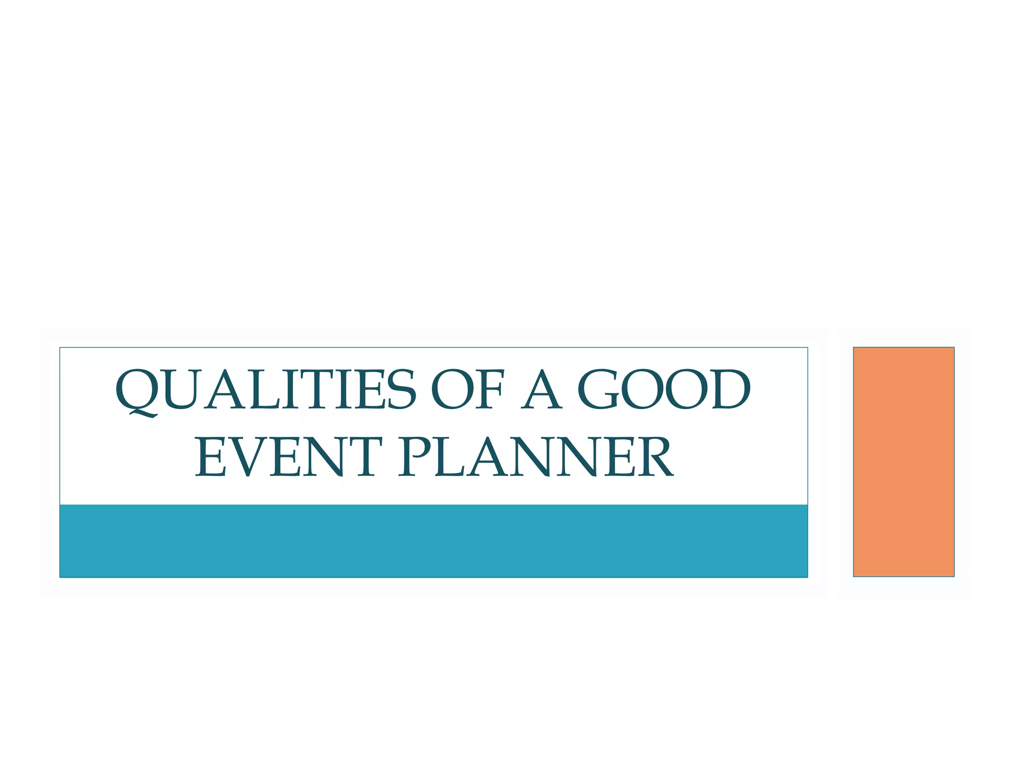 Qualities of a Good Event Planner | PPT