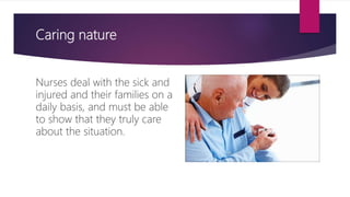 Qualities of a good Nurse | PPTX