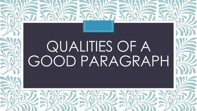 Qualities of a good paragraph | PPTX | Marriage and Civil Unions ...