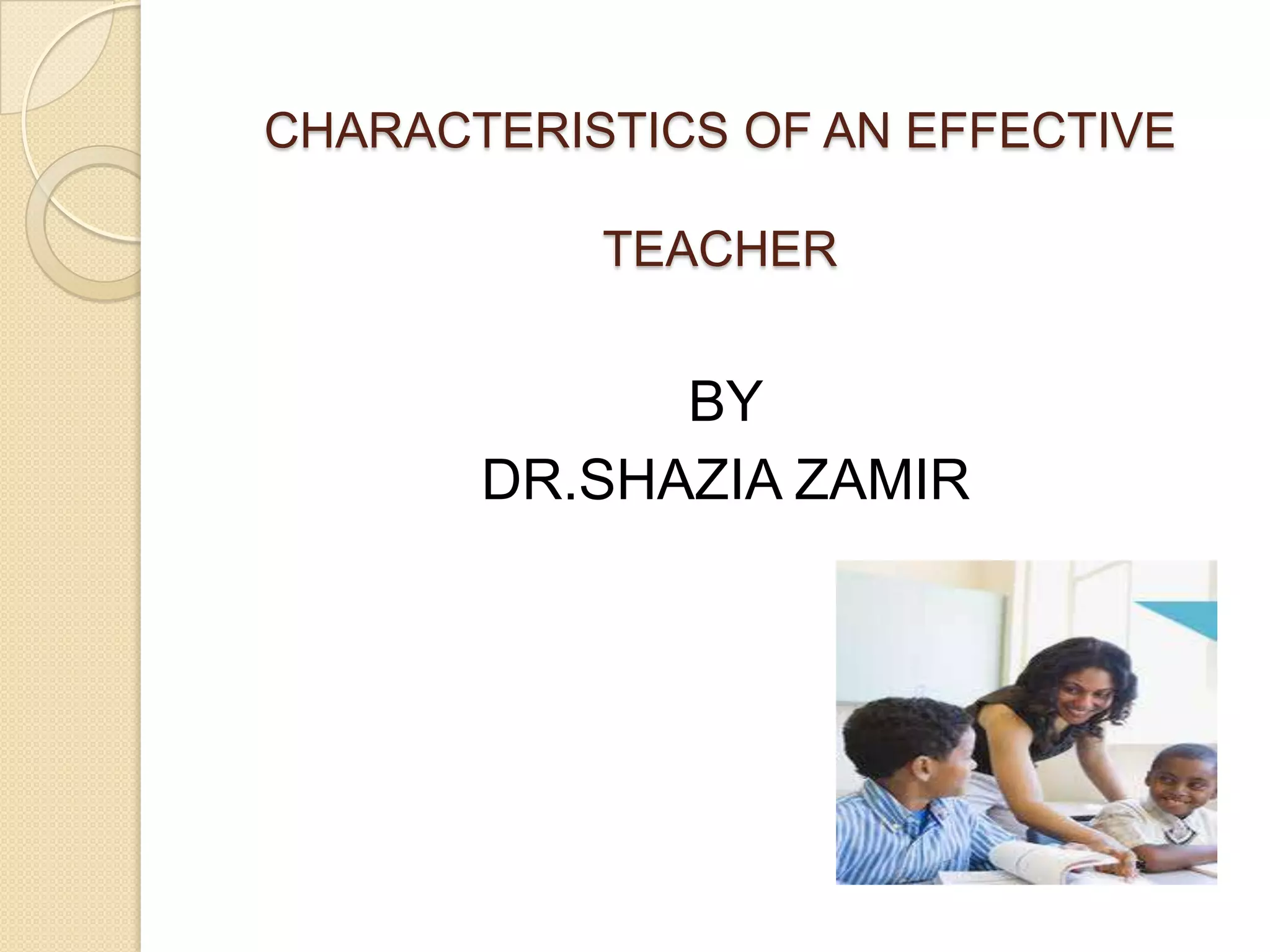 Qualities of an effective teacher | PPTX