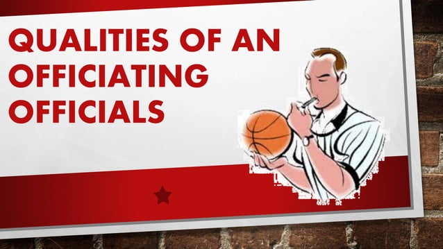 Qualities of an officiating officials | PPTX