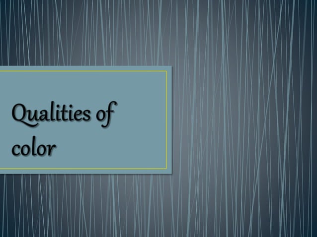 Qualities of color and color scheme | PPT