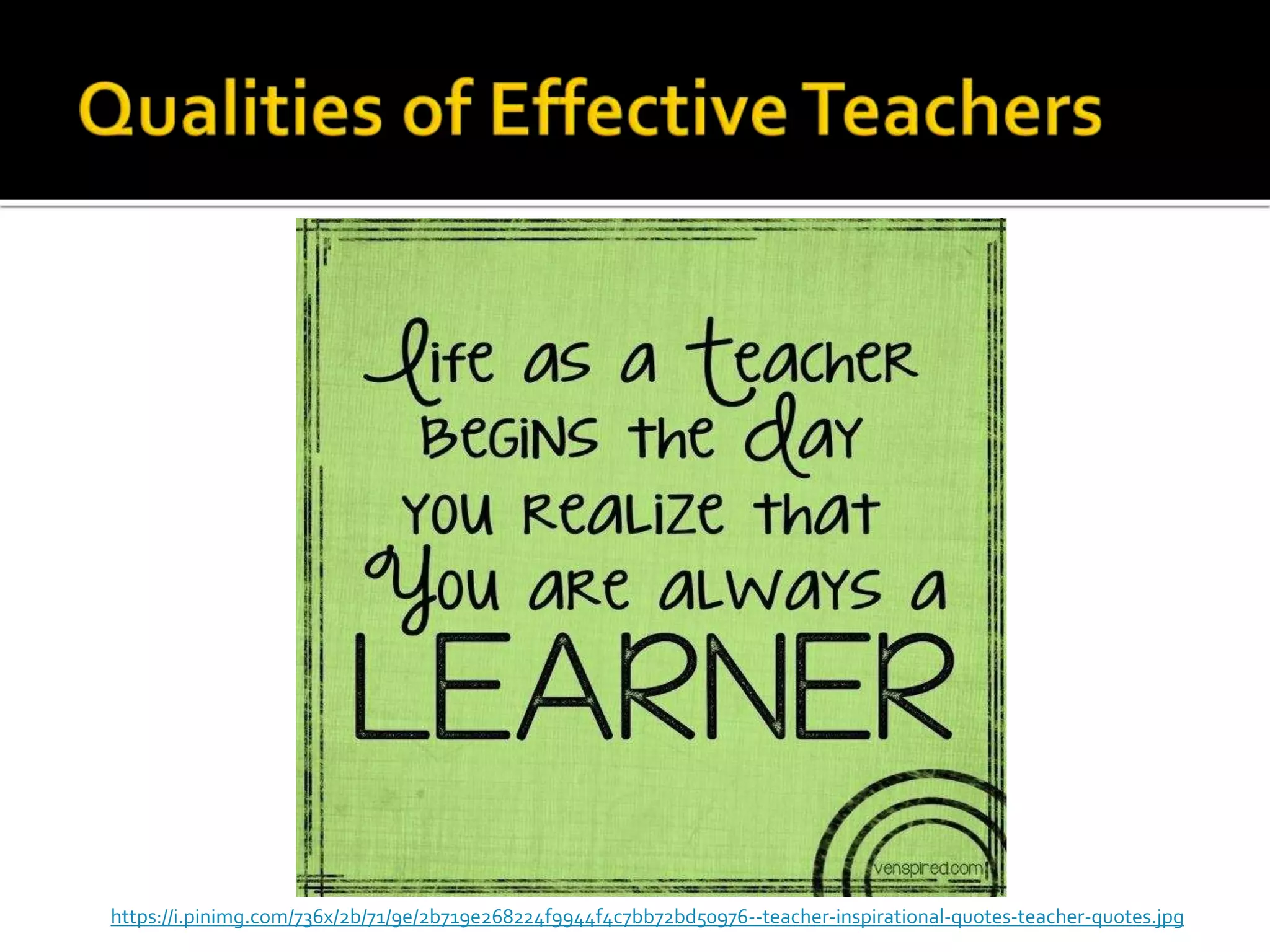 Qualities of effective teachers | PPTX | Education
