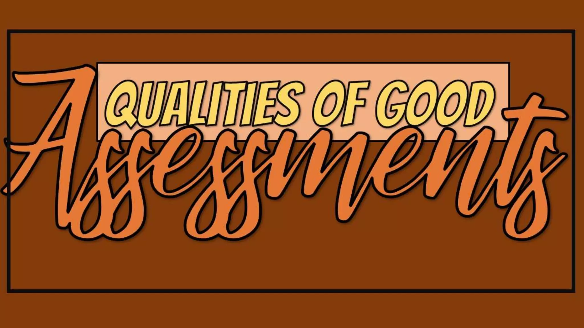 Qualities of good assessment | PPT