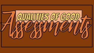 Qualities of good assessment | PPT