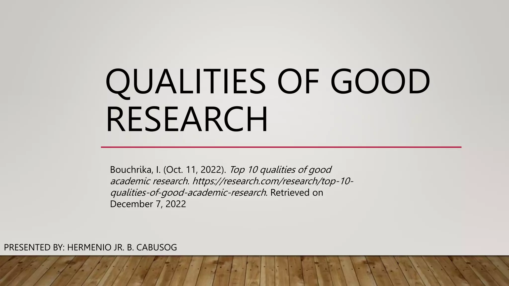 The Qualities of Good Academic Research | PPTX