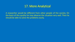 Qualities of good researcher | PPTX