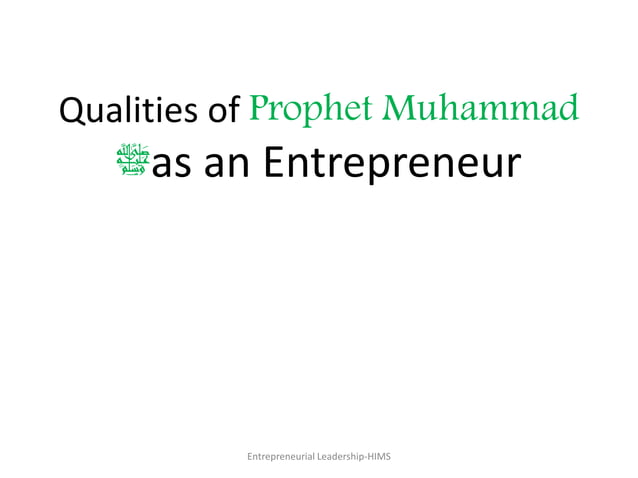 Qualities of prophet muhammad ﷺpbuh s an entrepreneur | PPTX
