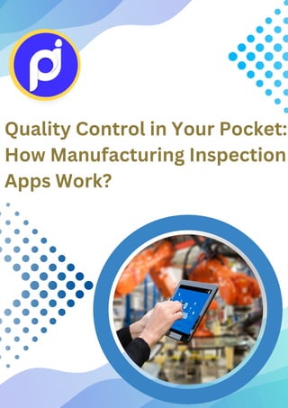 Quality Control in Your Pocket: How Manufacturing Inspection Apps Work ...