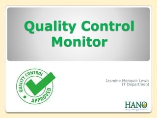 Quality Control Monitor -Presentation | PPTX | Technology & Computing