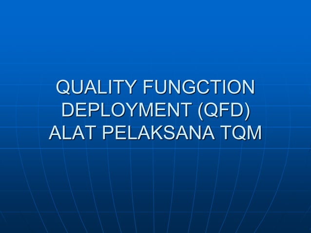 quality-fungction-deployment-qfd.ppt