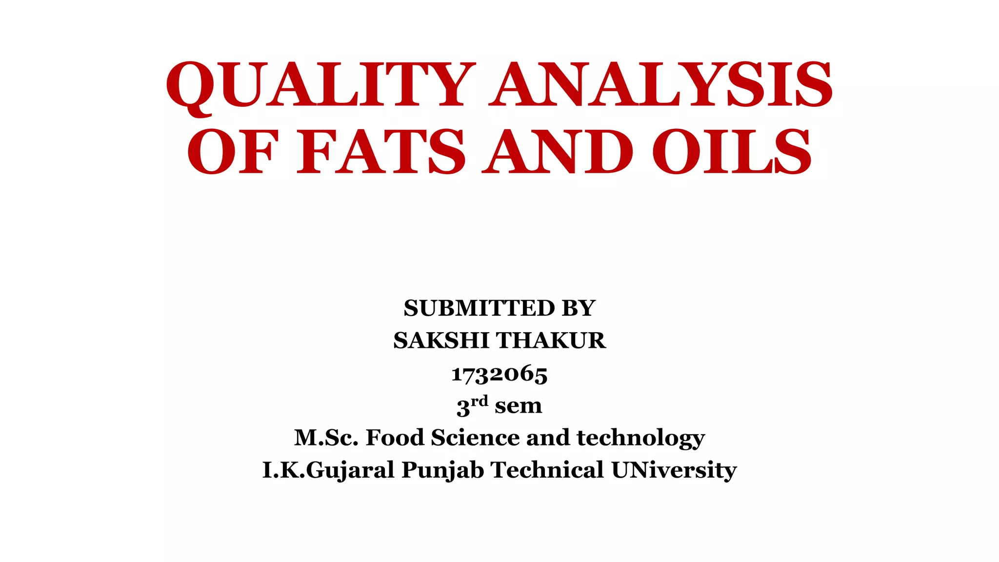 Quality analysis of fats and oils ppt | PPTX
