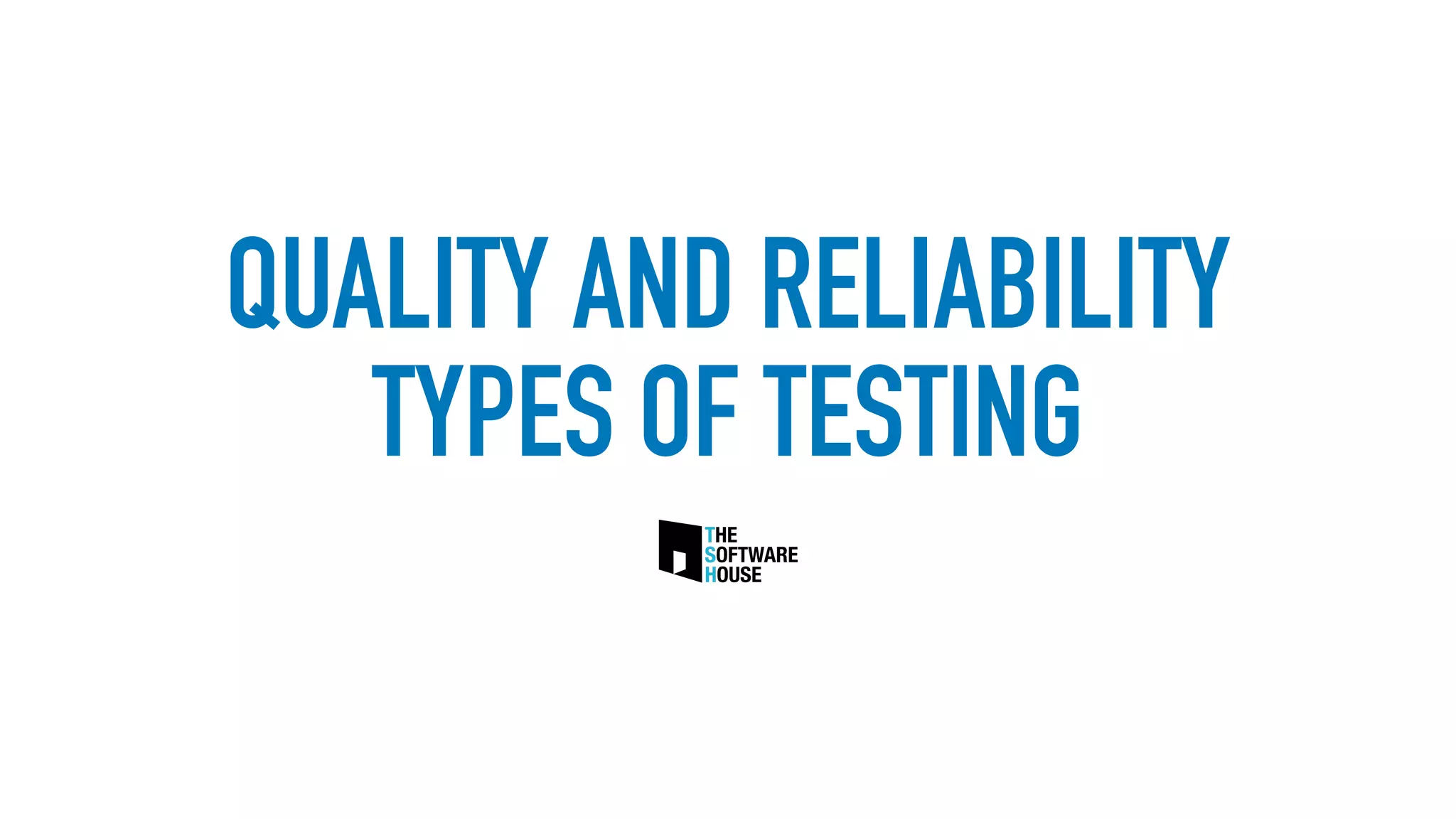 Quality and reliability: more types of testing | PDF