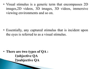 Quality assessment of 3 d | PPTX