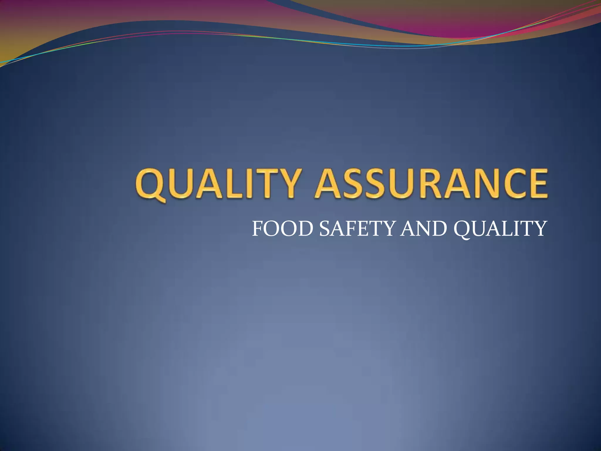 FOOD SAFETY NOTES-QUALITY ASSURANCE | PPTX
