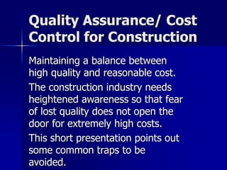 Quality Assurance and Cost Control for Construction | PPT