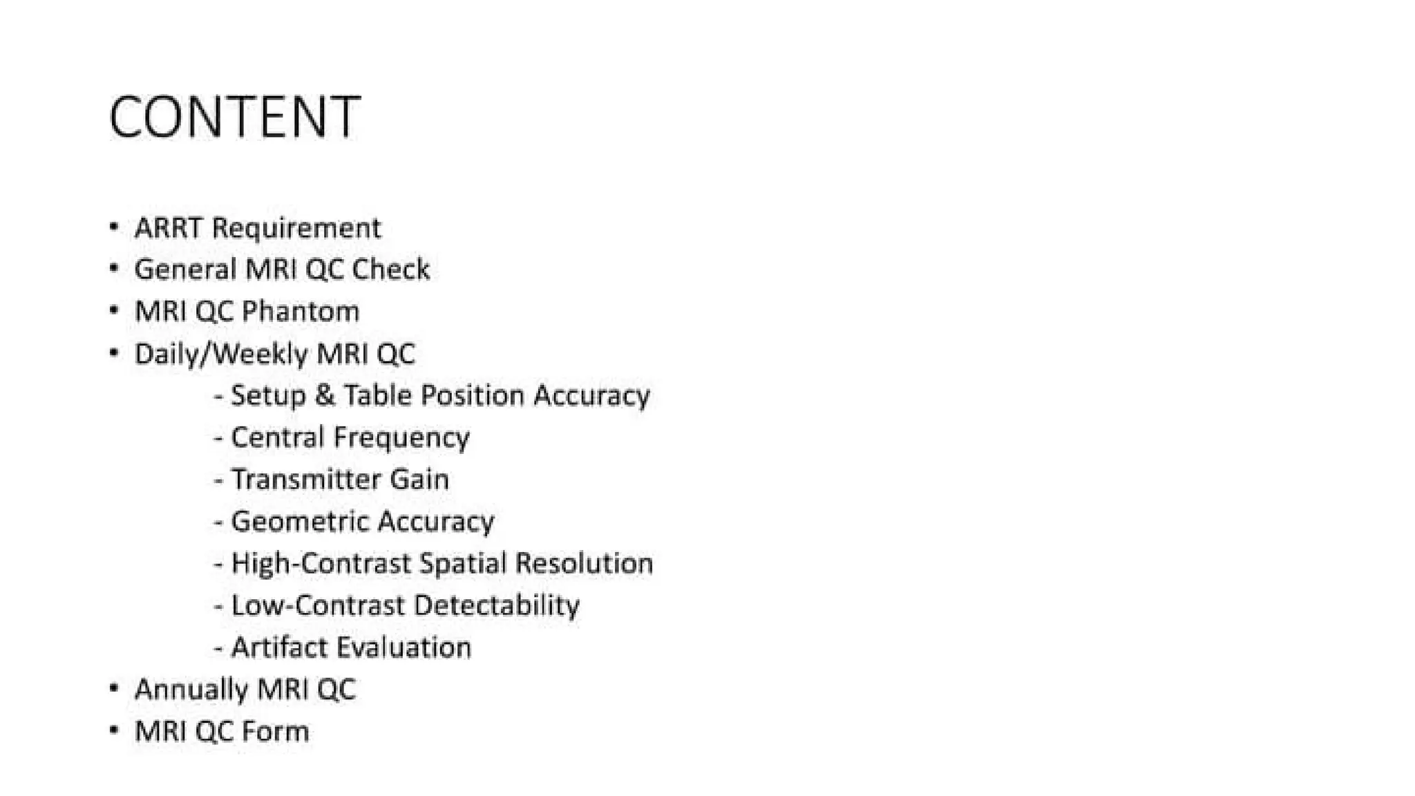 QUALITY ASSURANCE IN MRI TO MAINTAIN THE EFFICIENCY OF MRI MACHINE AND ...