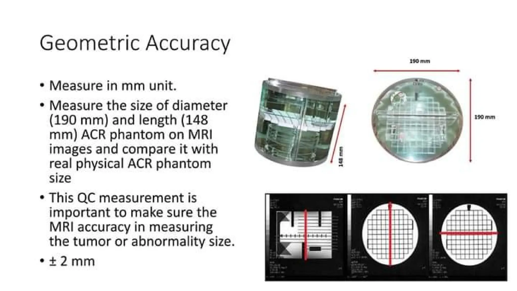 QUALITY ASSURANCE IN MRI TO MAINTAIN THE EFFICIENCY OF MRI MACHINE AND ...