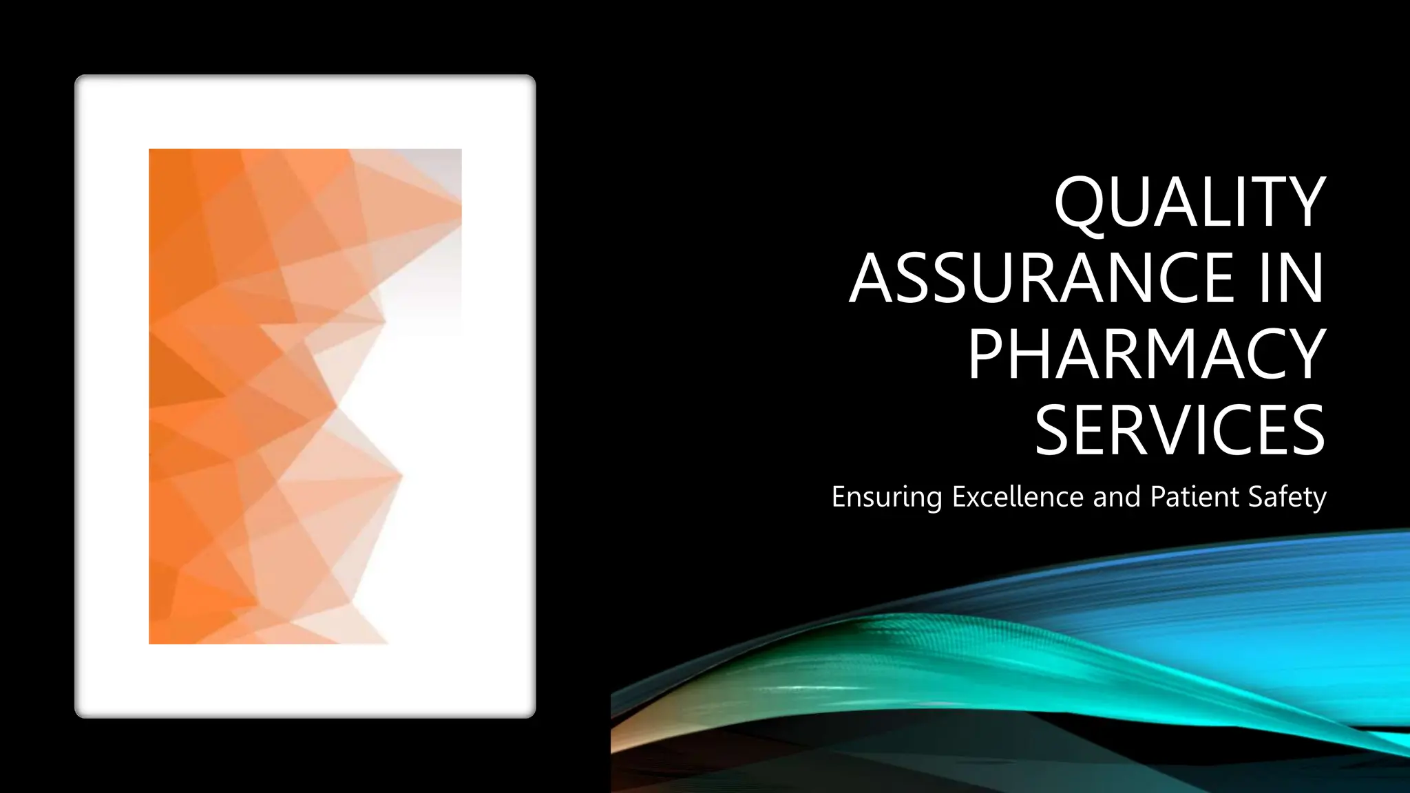 Quality Assurance in Pharmacy Services.pptx