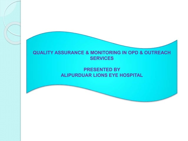Quality assurance & monitoring in opd and outreach services | PPTX