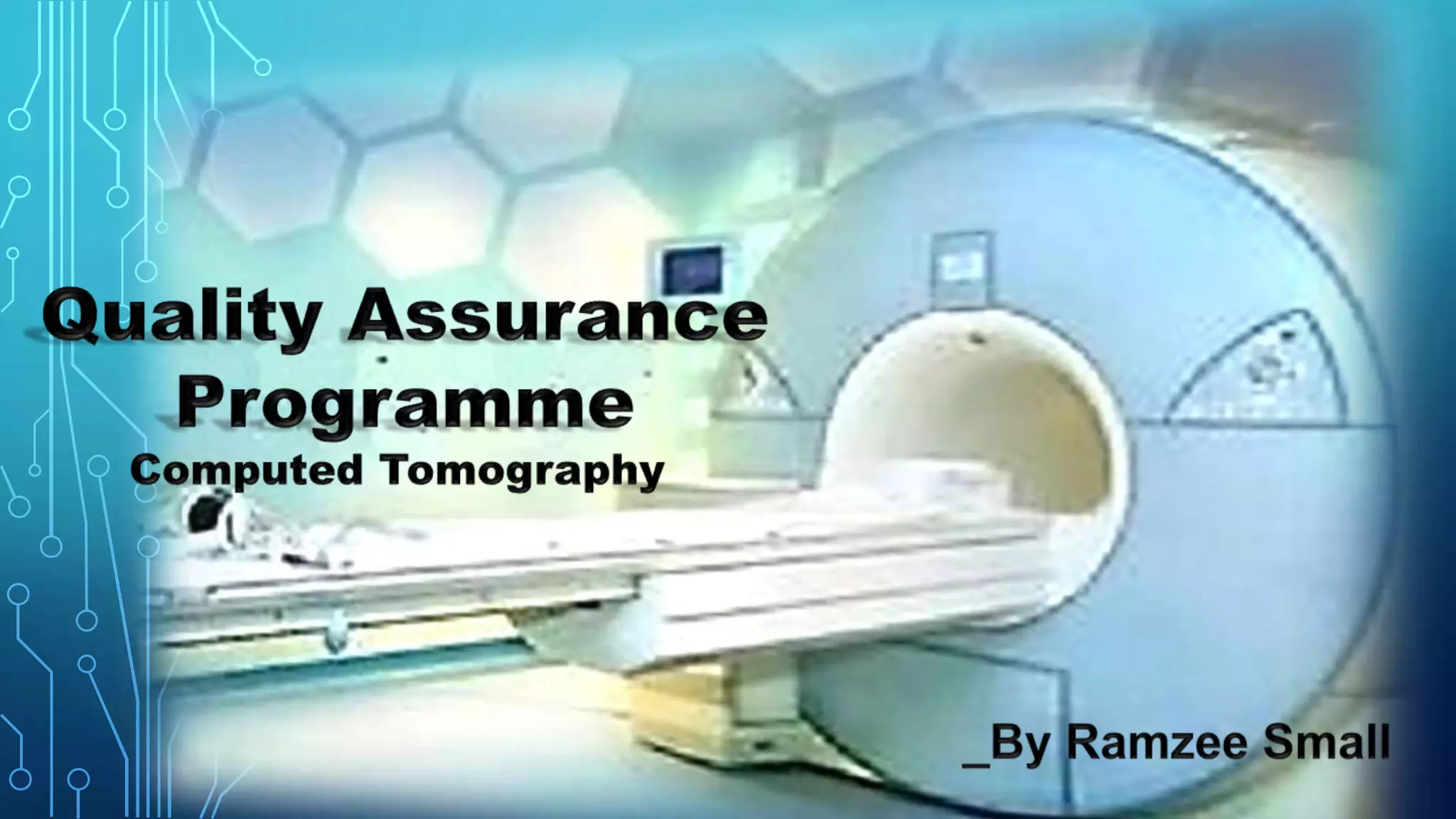 Quality Assurance Programme in Computed Tomography | PPTX