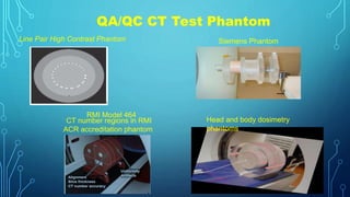 Quality Assurance Programme in Computed Tomography | PPTX