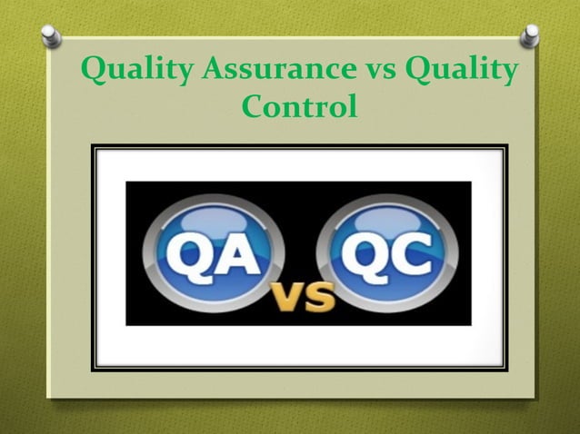 Quality assurance vs Quality control | PPT | Business | Business and ...