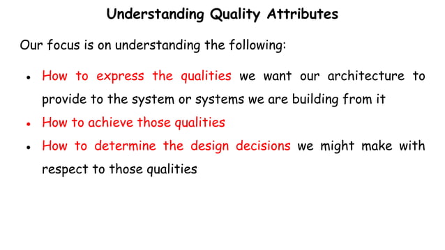 Quality attributes in software architecture by Dr.C.R.Dhivyaa ...