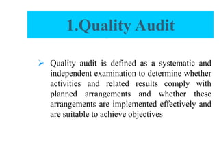 Quality audit- Quality audit is the process of systematic examination ...
