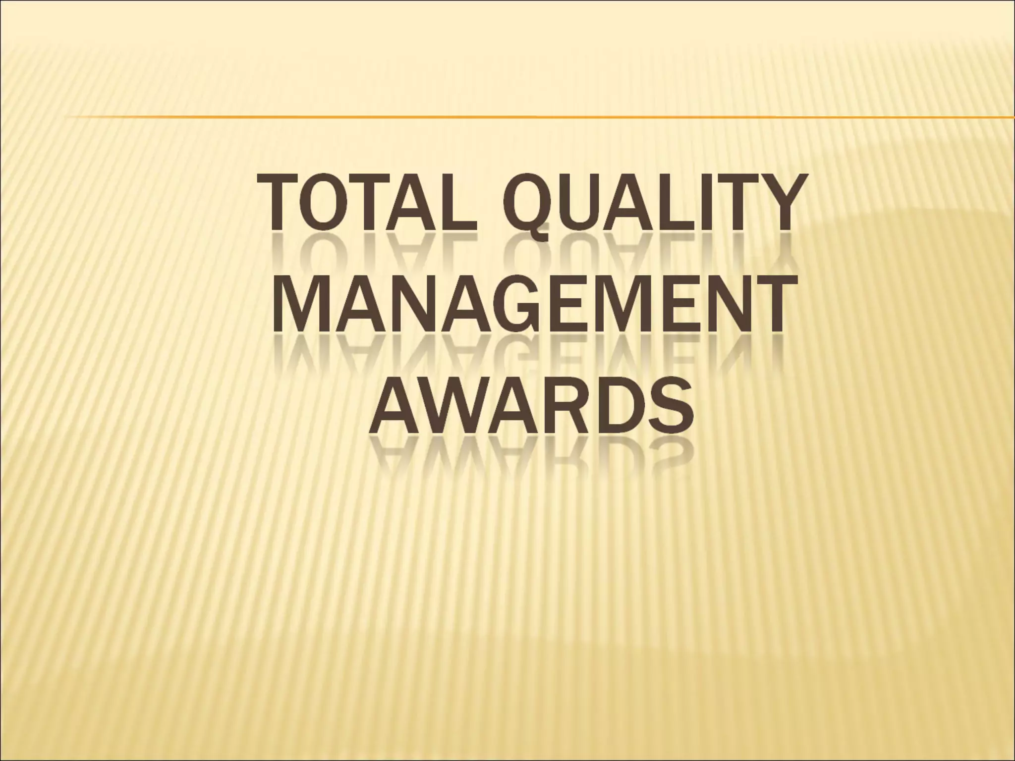 Quality awards, TQM, Demings awards | PPT