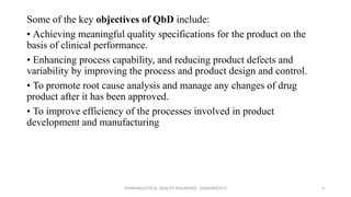 Quality by Design (QbD) in Pharmaceutical quality assurance | PPTX