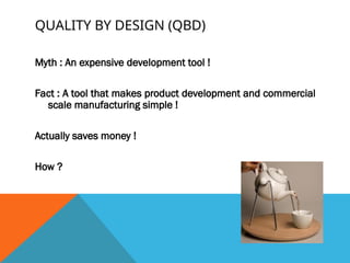 QUALITY_BY_DESIGN_QbD_IN_API.ppt........ | PPT