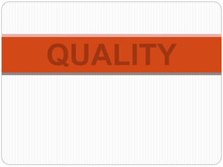 Quality , Meaning of Quality | PPTX