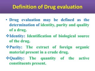 QUALITY CONTROL OF CRUDE DRUGS EVALUATION OF CRUDE DRUGS .pptx
