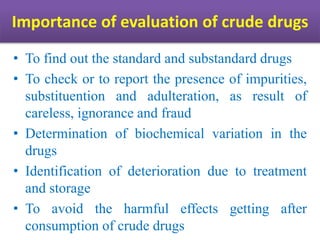 QUALITY CONTROL OF CRUDE DRUGS EVALUATION OF CRUDE DRUGS .pptx