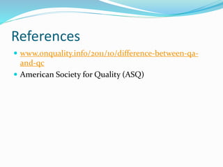 Quality control and quality assurance | PPTX