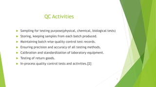 Quality Control and Quality Assurance in Pharmaceuticals.pptx