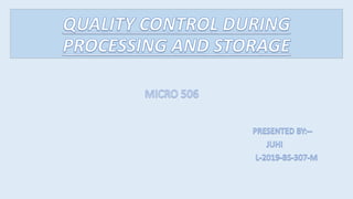 Quality control during processing and storage | PPT
