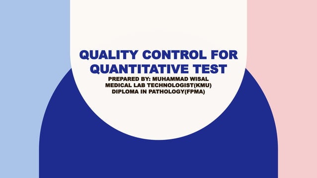 QUALITY CONTROL FOR QUANTITATIVE TEST.pptx | Medical Tests | Medical Health