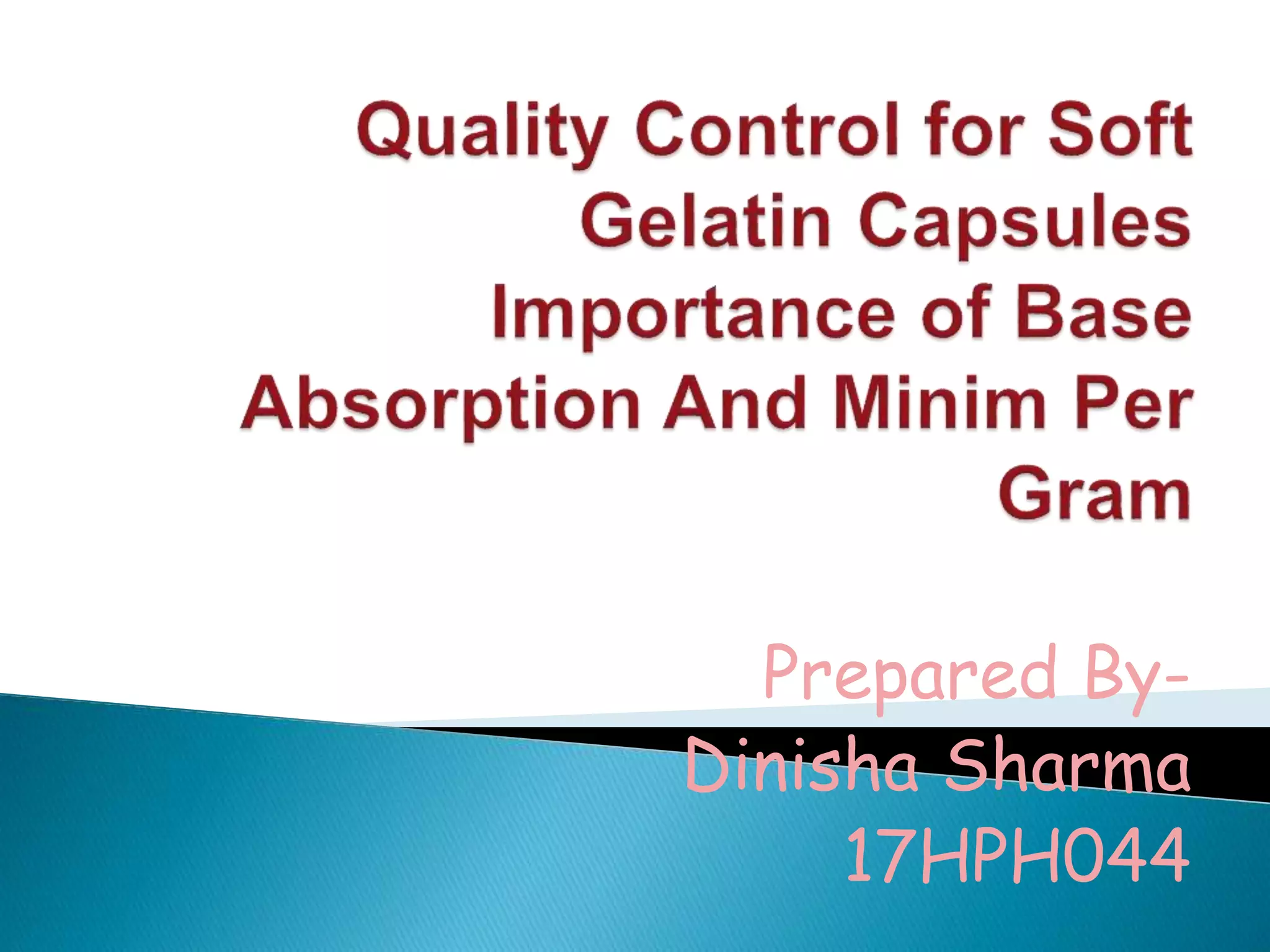 Quality control for soft gelatin capsules | PPTX | Chemistry | Science