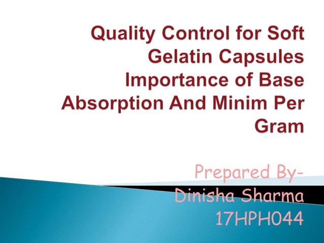 Quality control for soft gelatin capsules | PPT