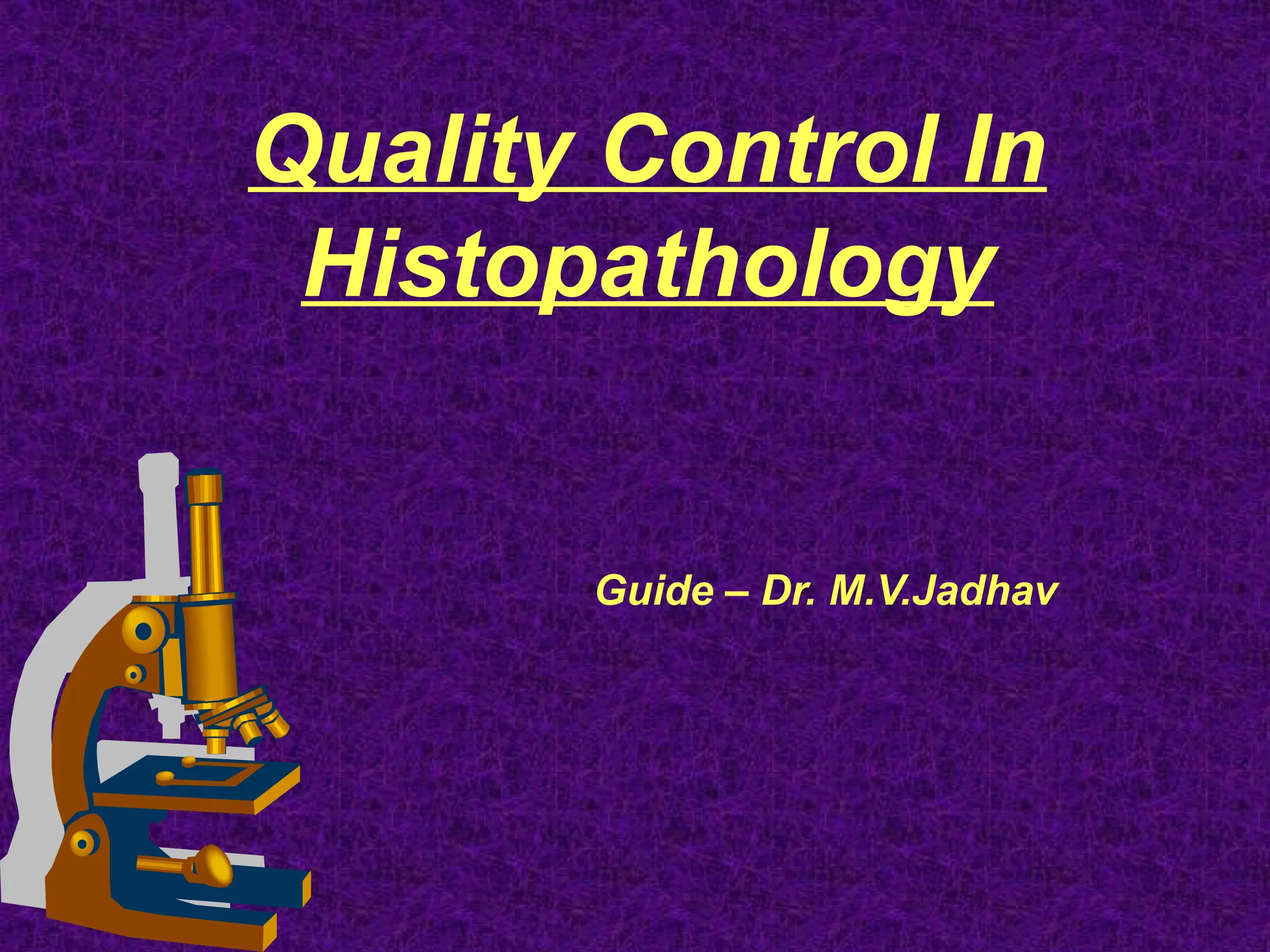 Quality Control In Histopathology pathology.ppt