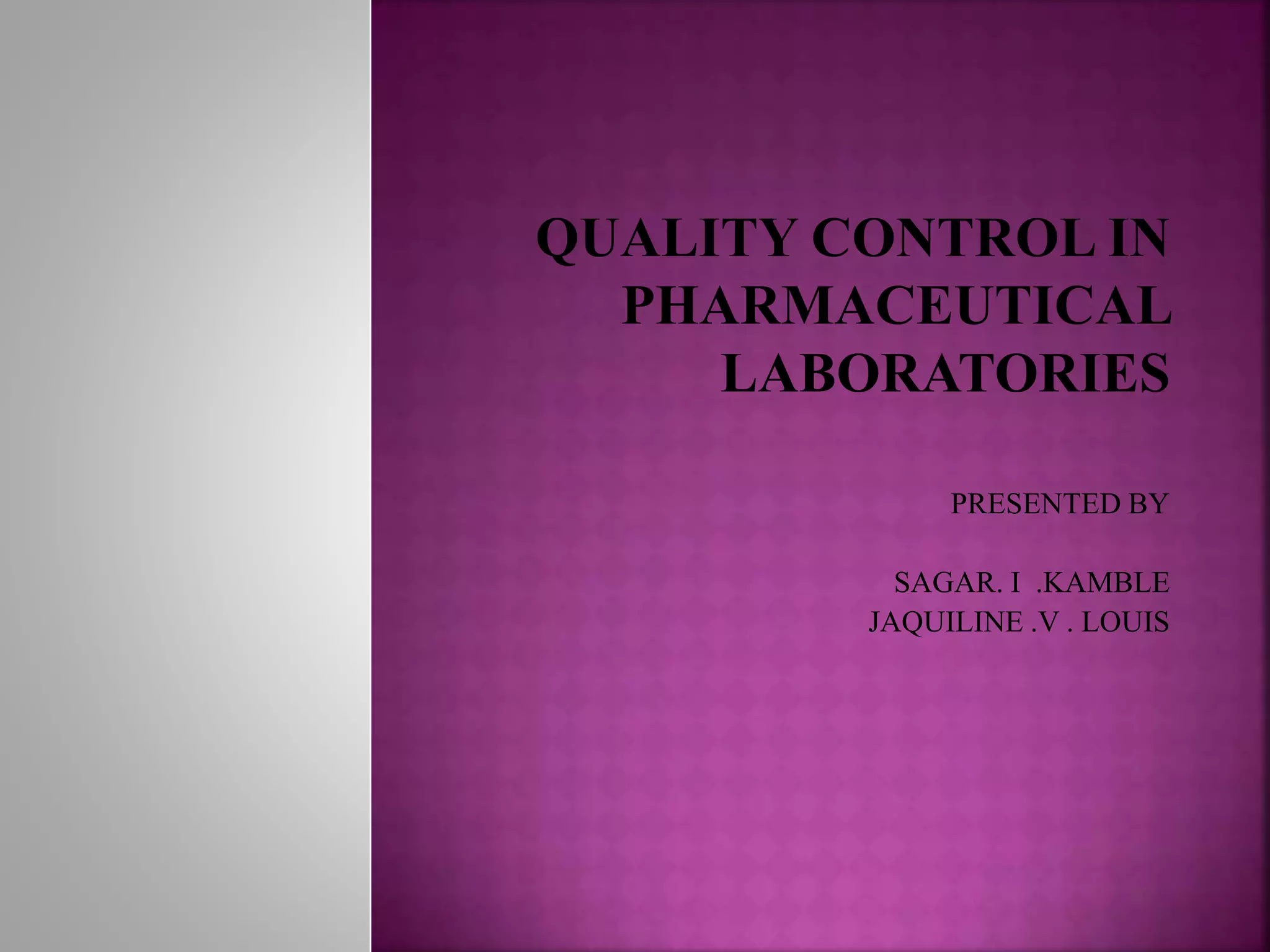 Quality control in pharmaceutical laboratories | PPTX