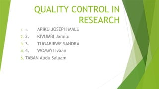 QUALITY CONTROL IN RESEARCH STUDIES. grp 7.pptx