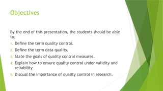QUALITY CONTROL IN RESEARCH STUDIES. grp 7.pptx