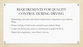 quality control in tea production and processing | PPTX