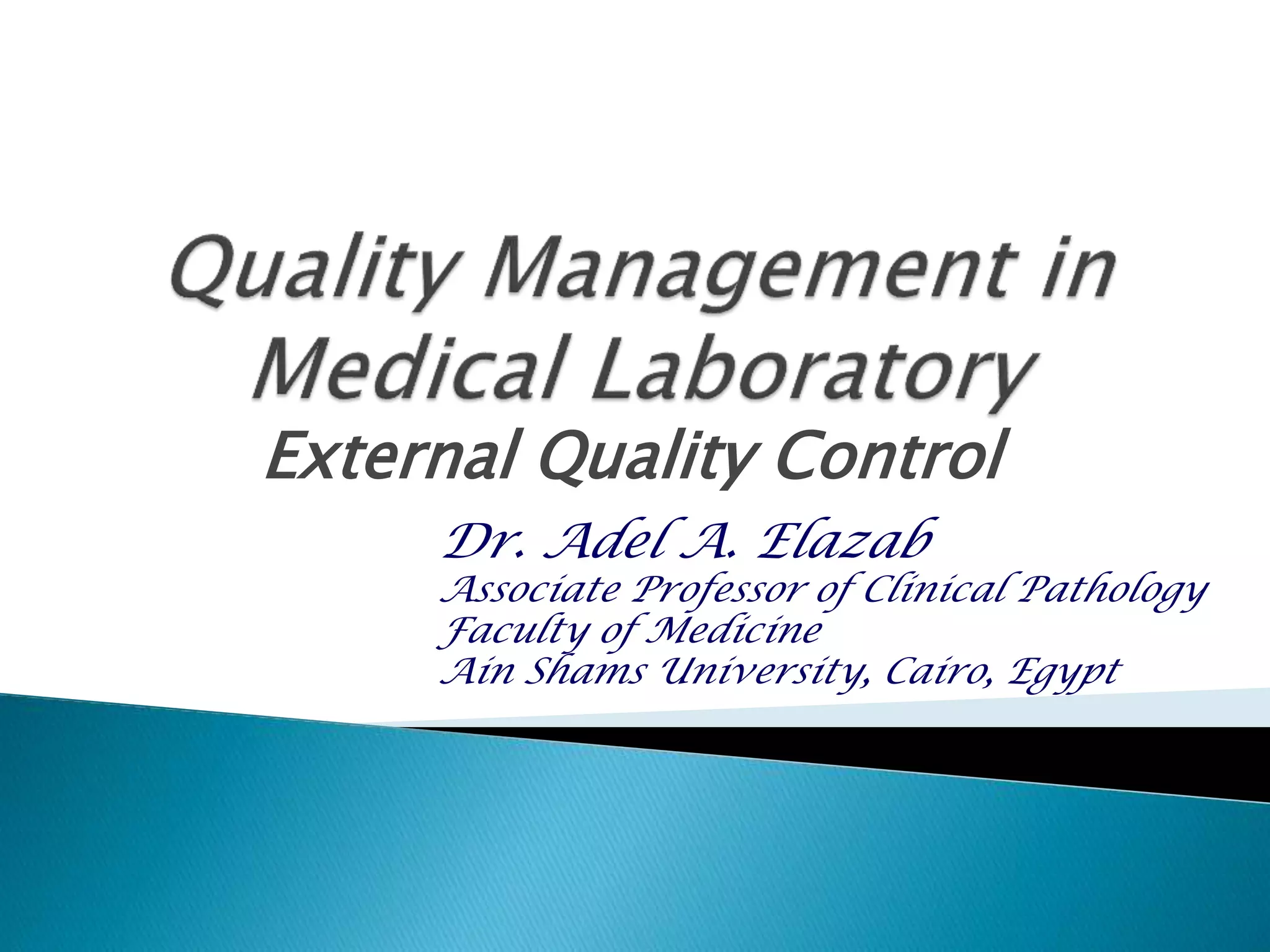 External Quality Control Lecture MD General 2014 Course, Clin Path Ain ...