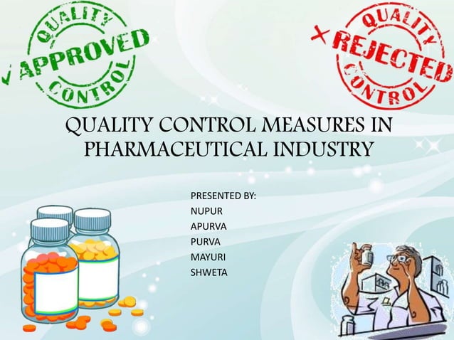 Quality control measures in pharmaceutical industry | PPT