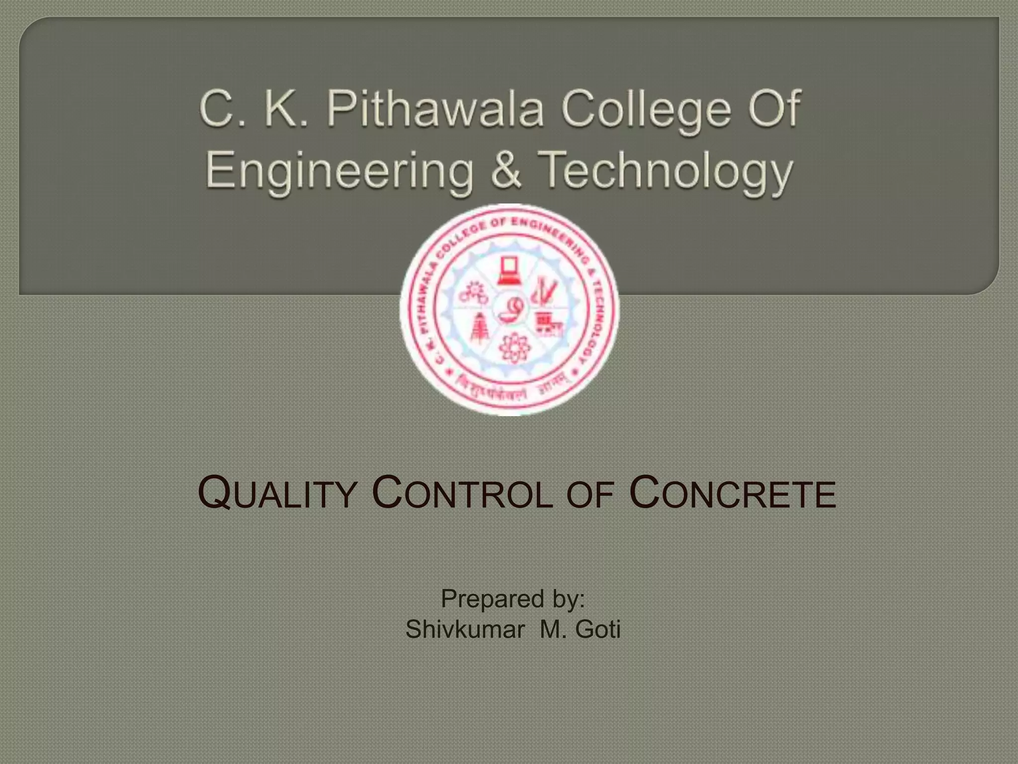 Quality control of concrete | PPTX
