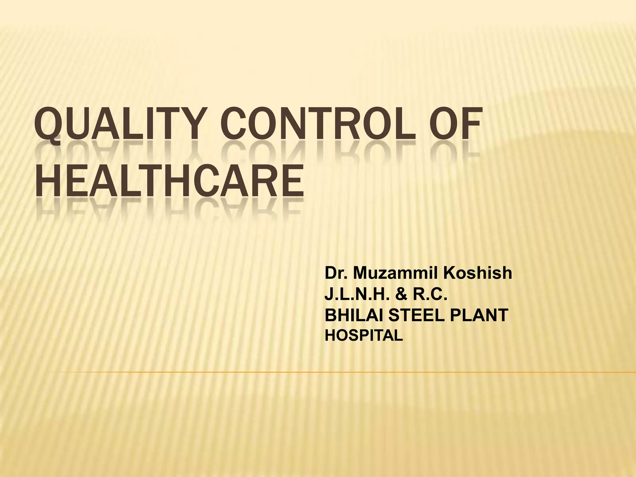Quality control of healthcare | PPT